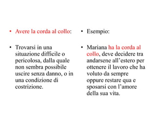 Espressioni idiomatiche con i verbi avere, andare ed essere | PPTX