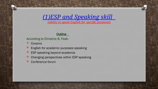 ESP & SPEAKING SKILLS: THEORIES AND PRACTICES.pptx