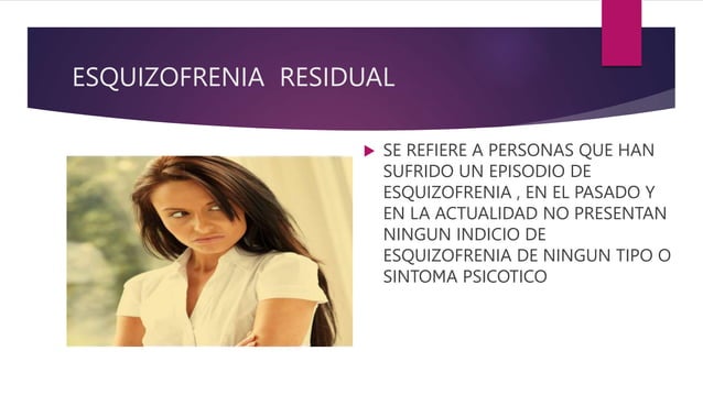 Esquizofrenia, sus diferentes tipos y tratamientos.pptx