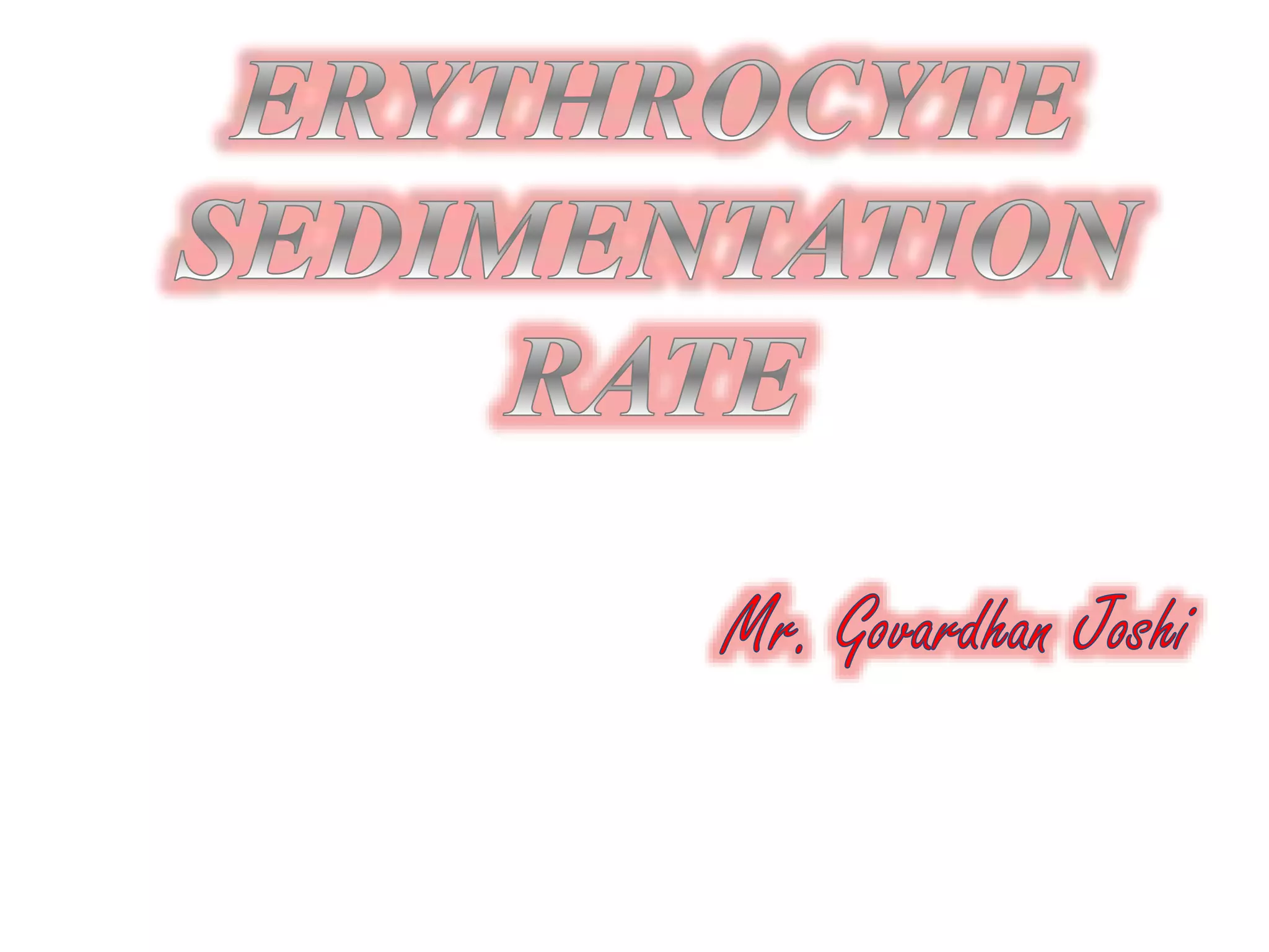Erythrocyte Sedimentation Rate | PPTX