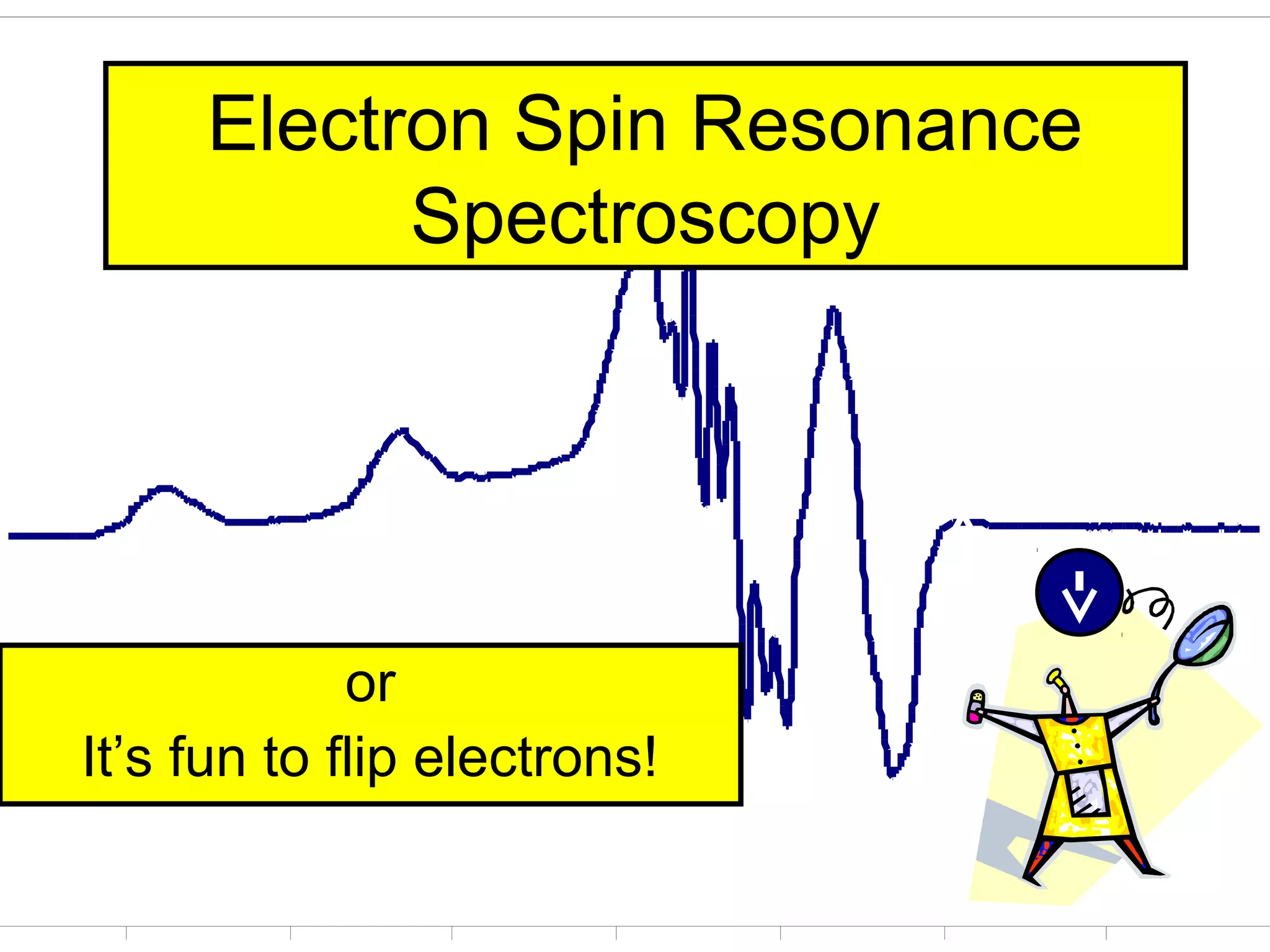 electron spin resonance spectroscopy ( EPR/ESR) | PPT