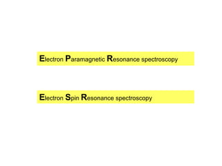electron spin resonance spectroscopy ( EPR/ESR) | PPT