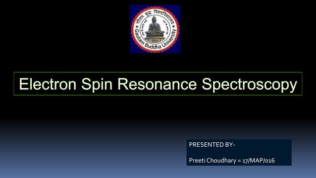 Electron spin resonance(ESR) spectroscopy | PPTX