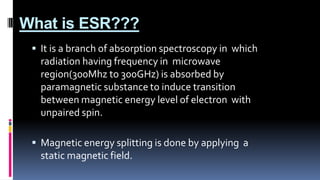 Electron spin resonance(ESR) spectroscopy | PPTX
