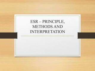 Esr method, principle and interpretation | PPTX