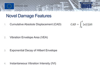 "Vibration-based, output-only damage identification of bridge under vehicle induced excitation ...