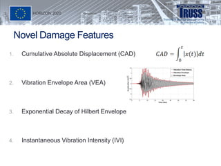 "Vibration-based, output-only damage identification of bridge under vehicle induced excitation ...