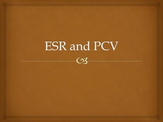 Erythrocyte sedimentation rate AND PCV. | PPT
