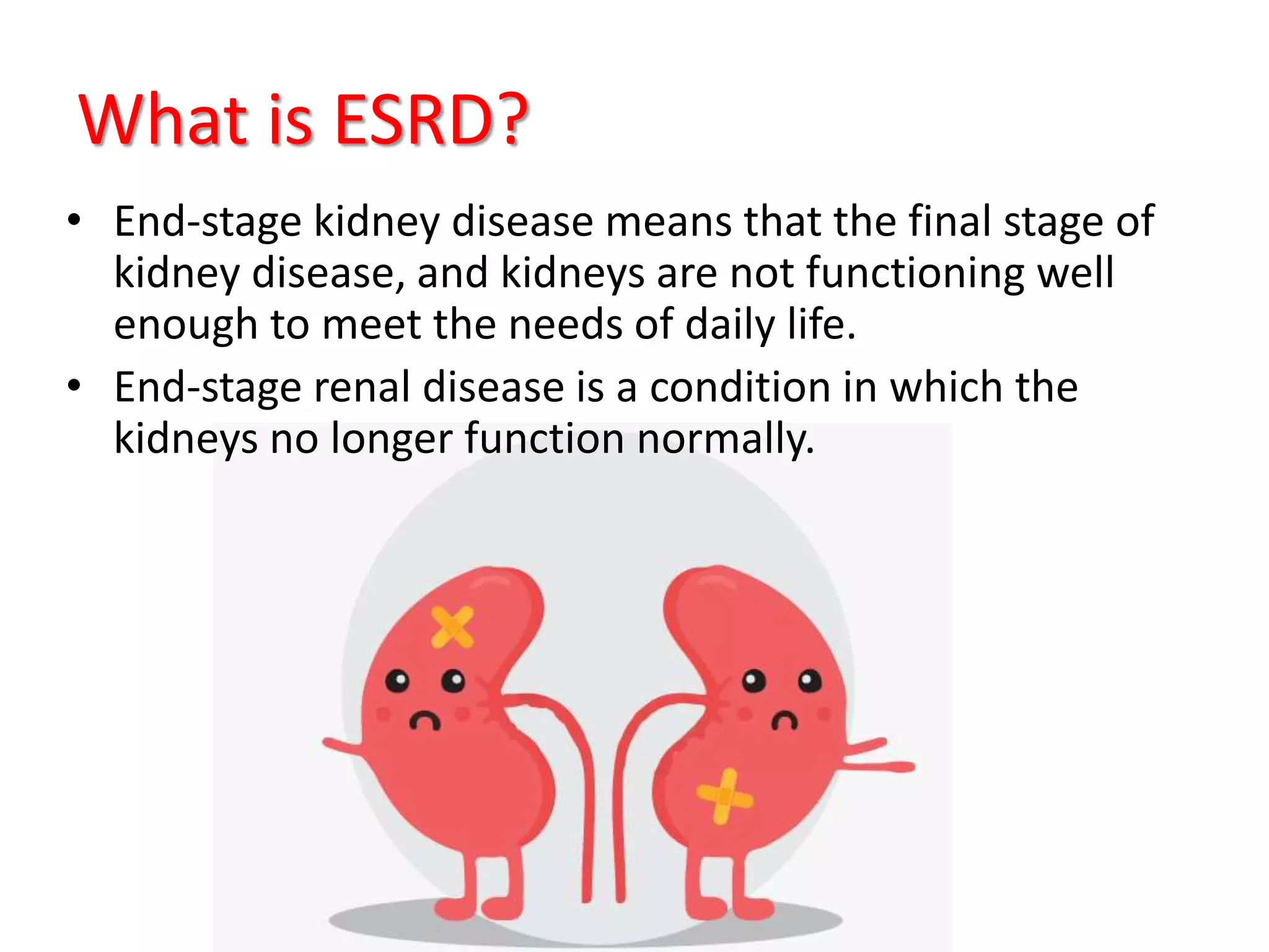 End stage of renal disease (ESRD) | PPTX