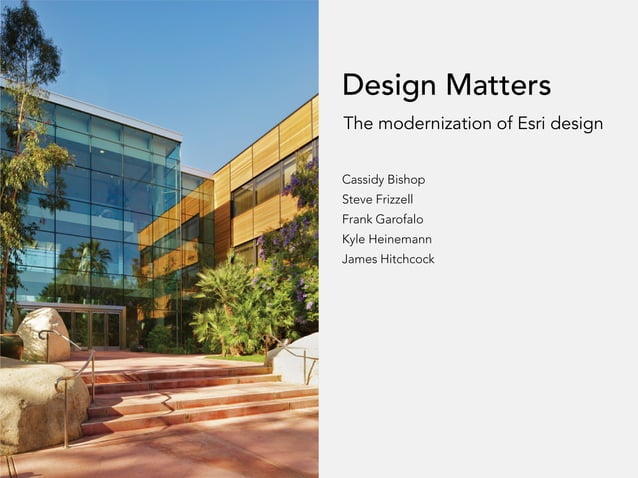 Design Matters: The modernization of Esri design | PPT
