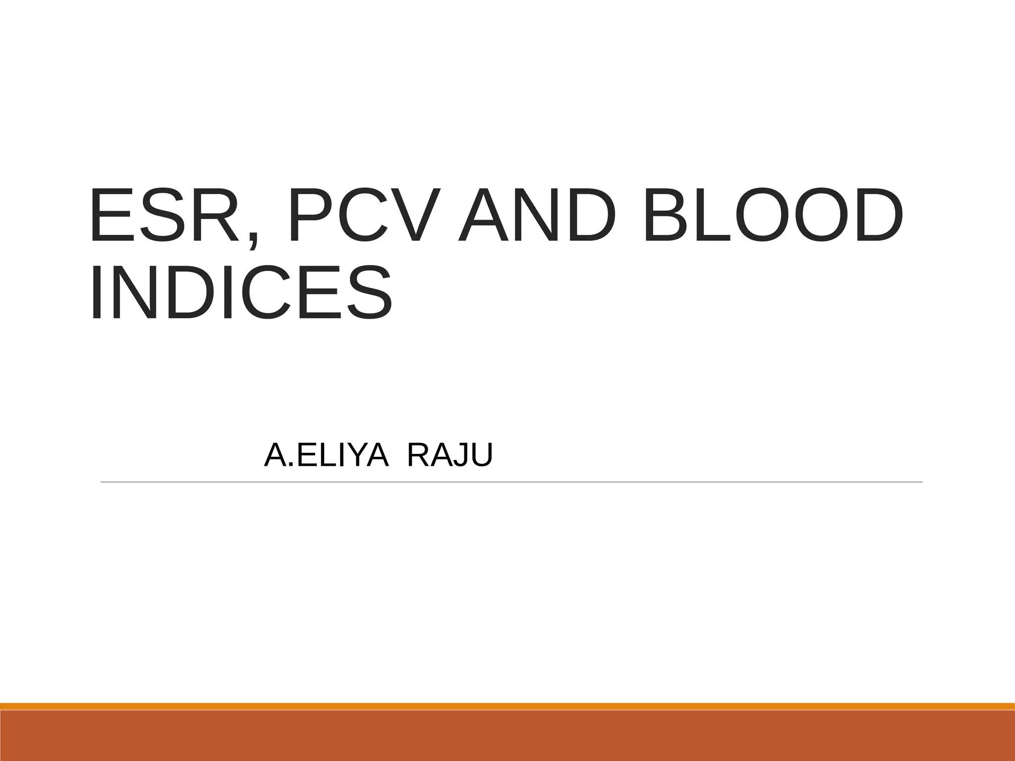 Esr pcv blood indices 6 | PPT