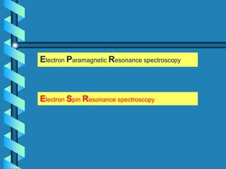 ESR SPECTROSCOPY | PPT