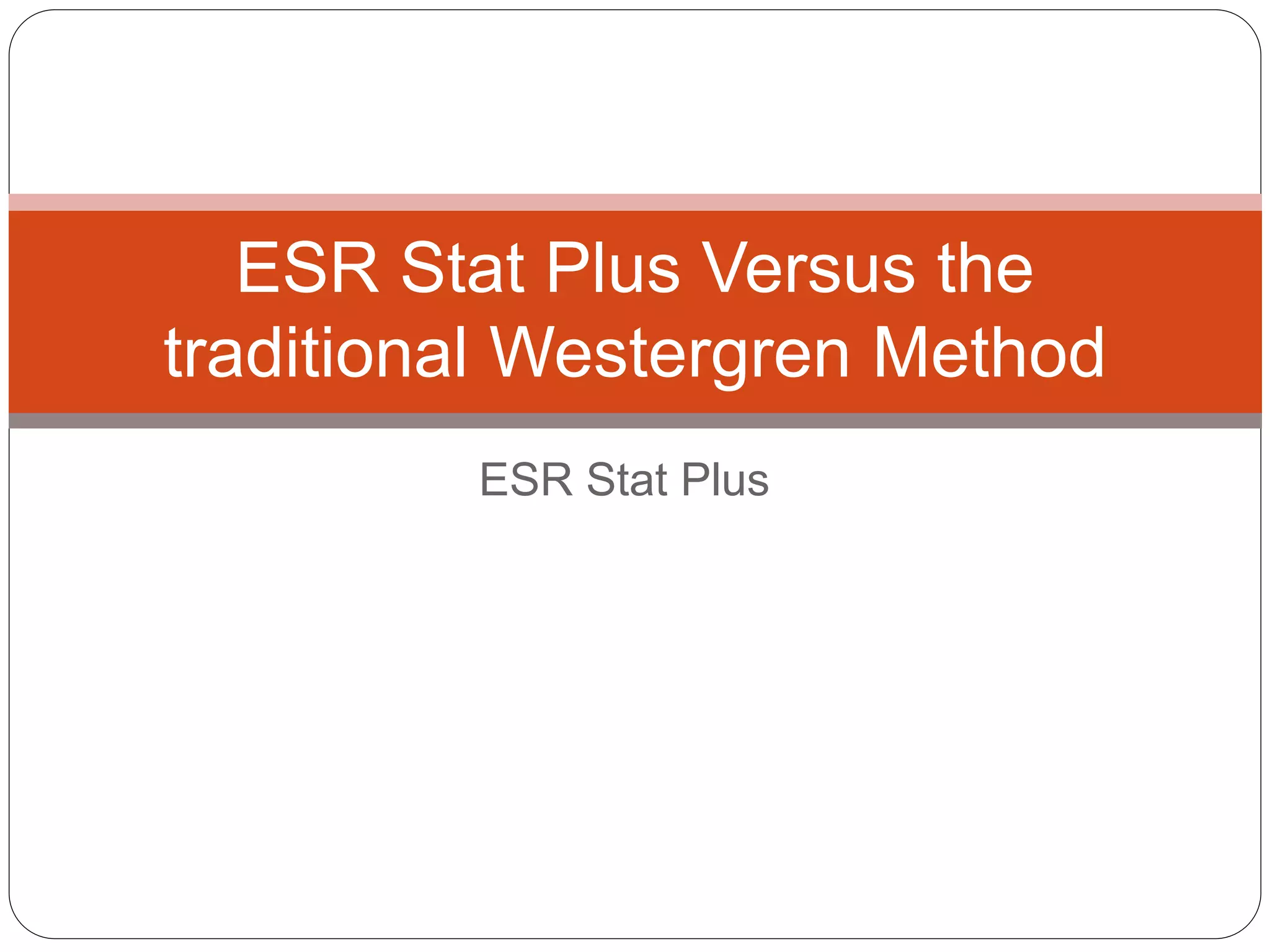 c Versus the traditional Westergren Method | PPT