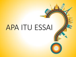 Menulis Essai | PPTX