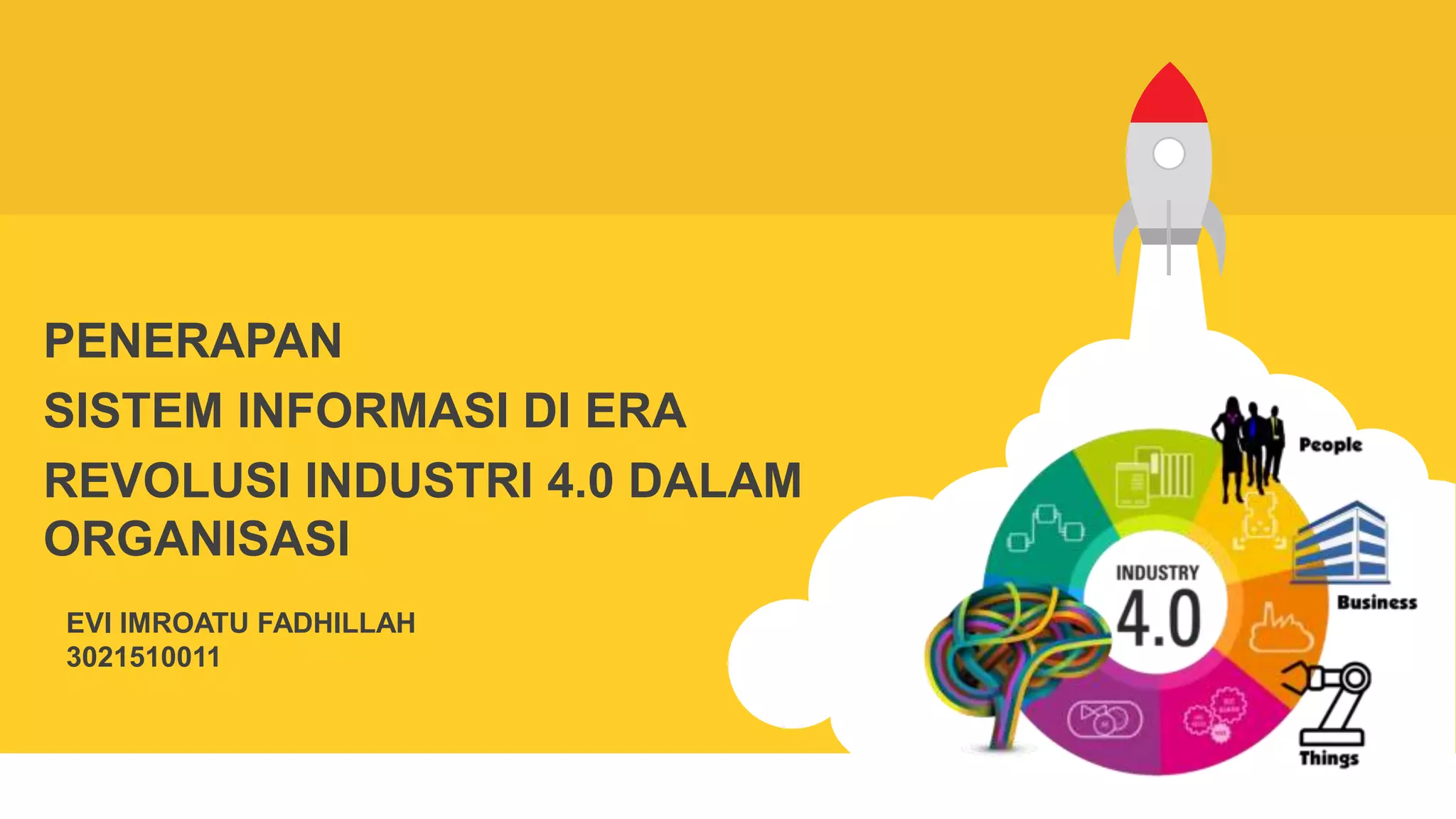 Essai Penerapan Sistem Informasi di Era Revolusi Industri 4.0 Dalam Organisasi | PPTX