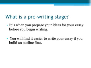 Essay pre-writing steps | PPTX | Homework and Study | Education