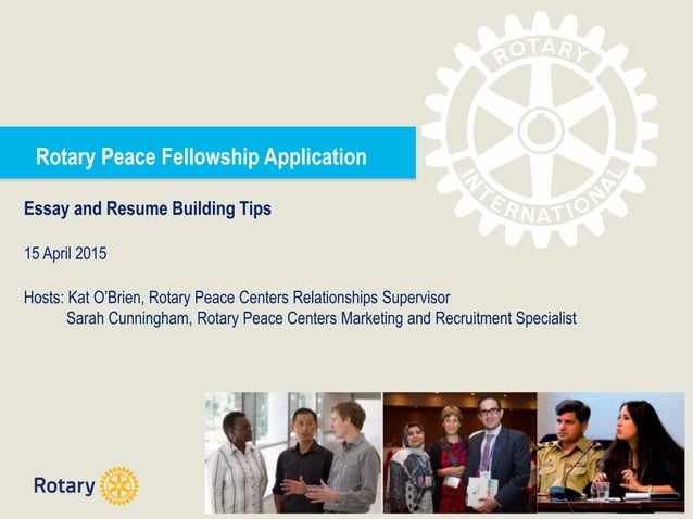 Rotary Peace Fellowship Essay and Resume Building Tips | PPT