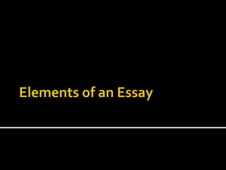 Elements and Types of Essay | PPTX