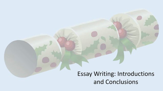 Essay_Intros_and_Conclusions.pptx