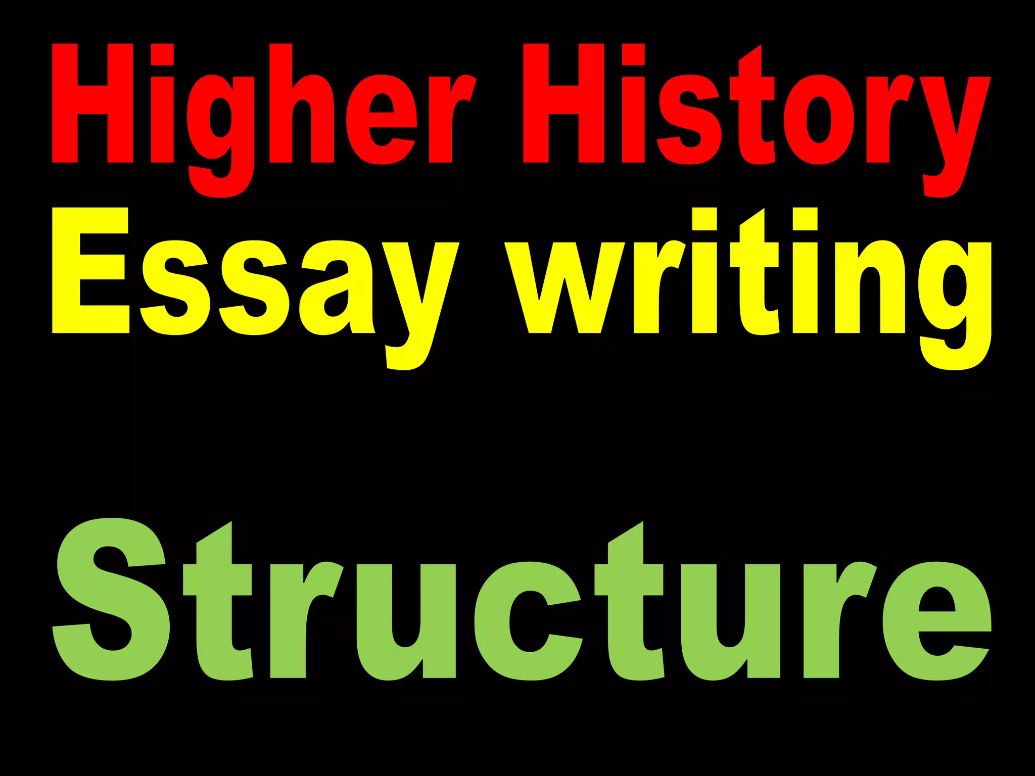 Higher History - Essay structure | PPTX