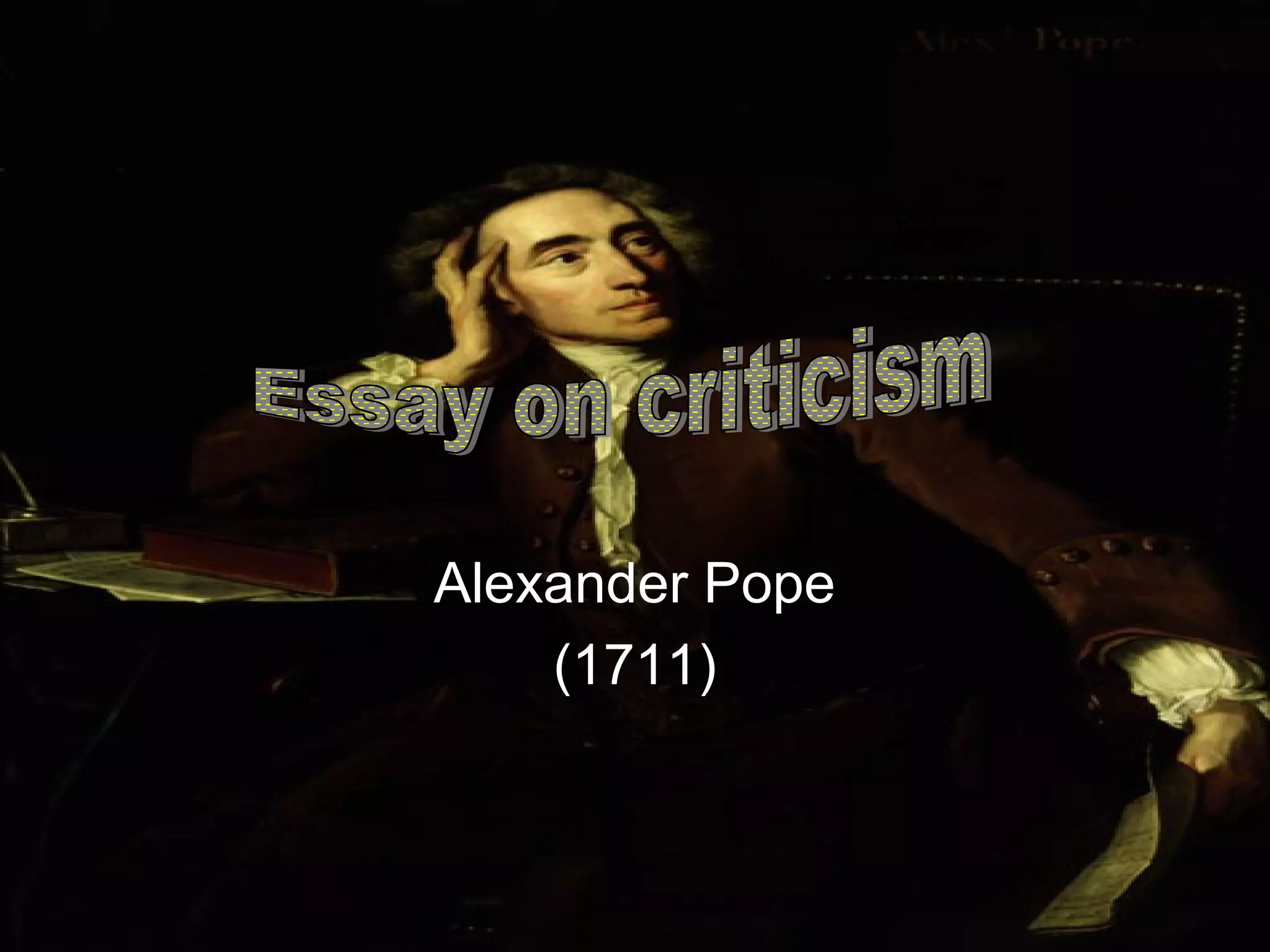 Essay on criticism: Alexander Pope | PPT