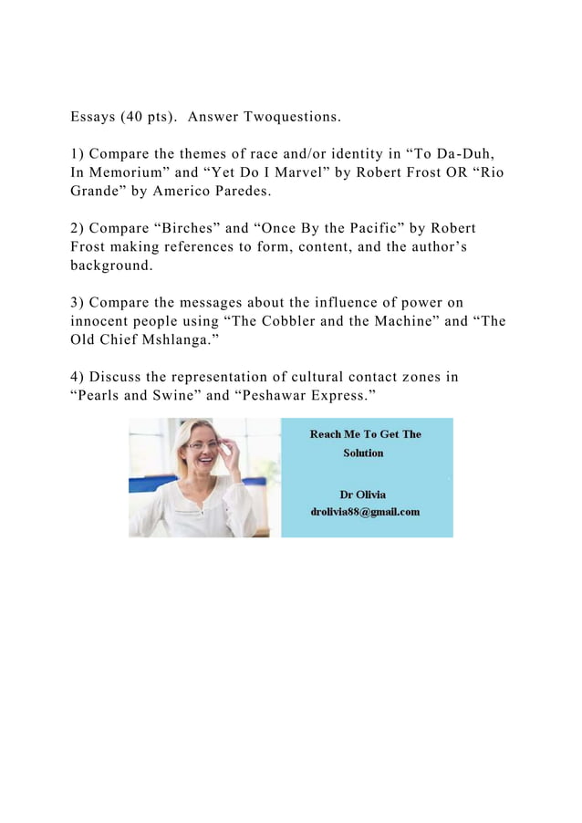 Essays (40 pts). Answer Twoquestions. 1) Compare the themes o.docx