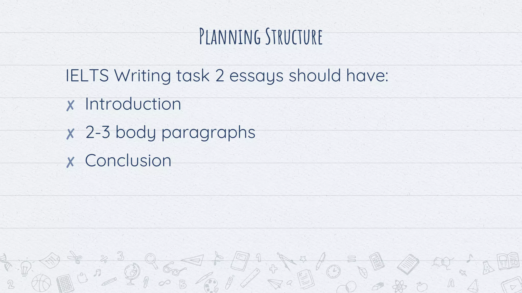 7 Steps to a Perfect IELTS Essay Structure | PPT