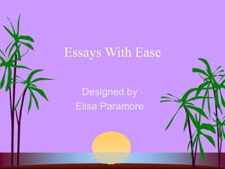 essays_with_ease.ppt