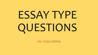 Essay type questions, By Pooja Godiyal | PPT