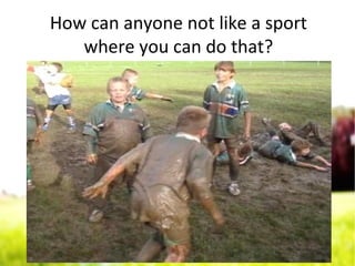 Essay why i like rugby | PPT