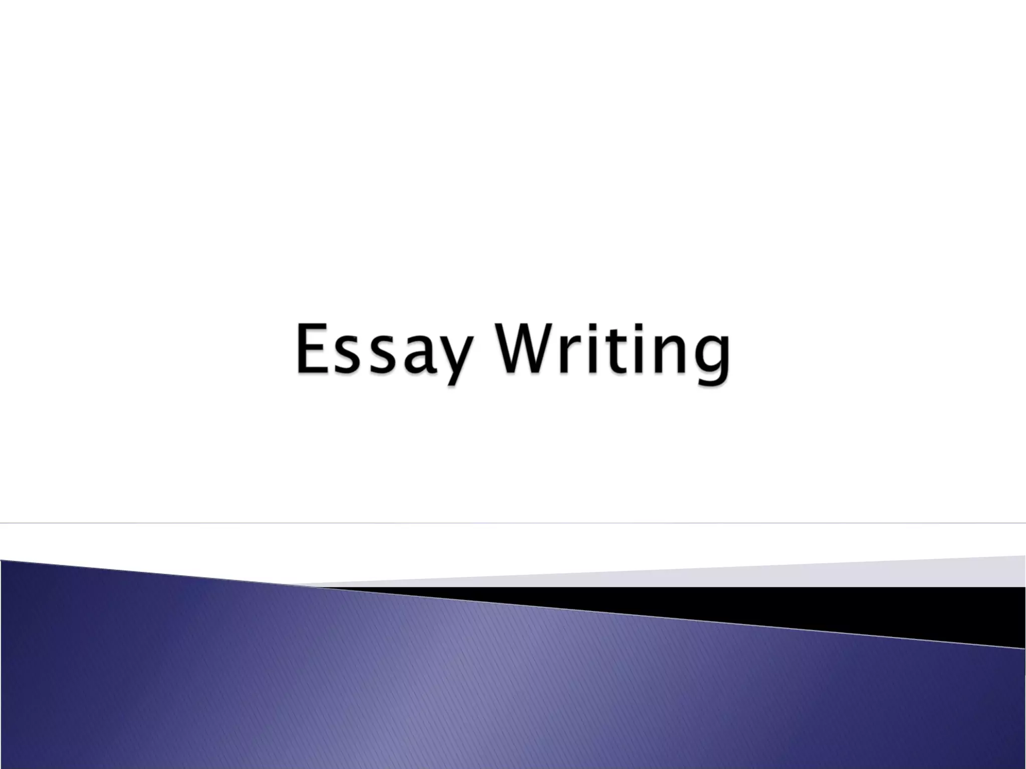 Essay writing | PPT | Homework and Study | Education