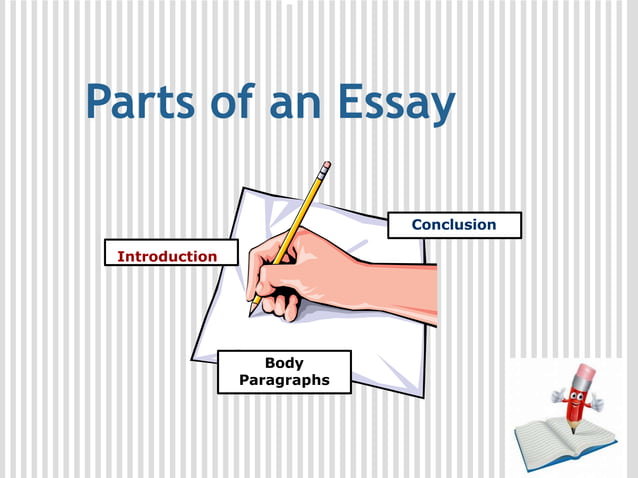 Essay Writing-Parts of Essay: Introduction, Body, and Conclusion.pptx | Educational Assessment ...