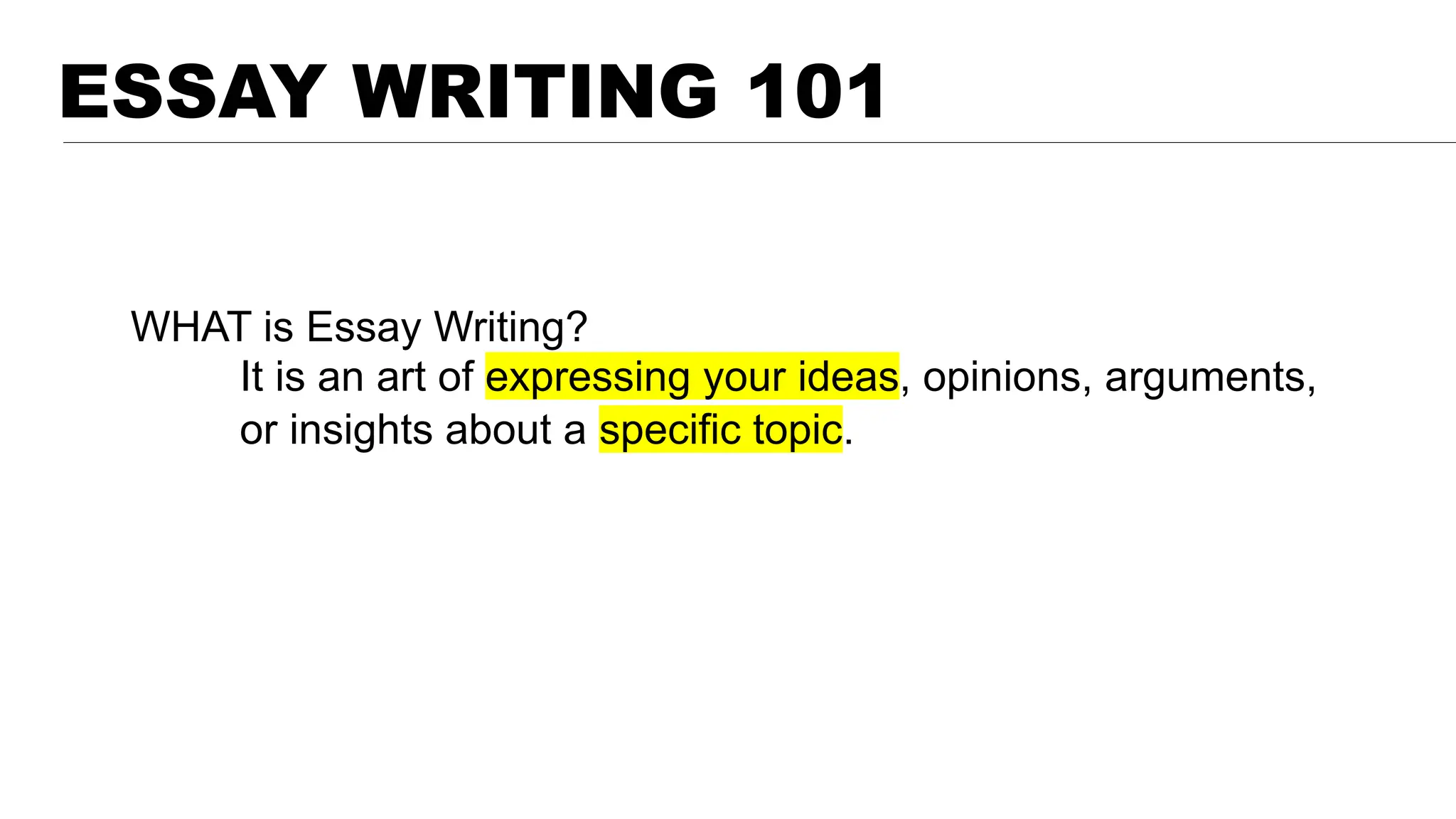 ESSAY WRITING 101.pptx