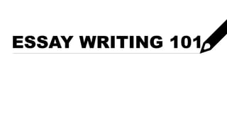 ESSAY WRITING 101.pptx