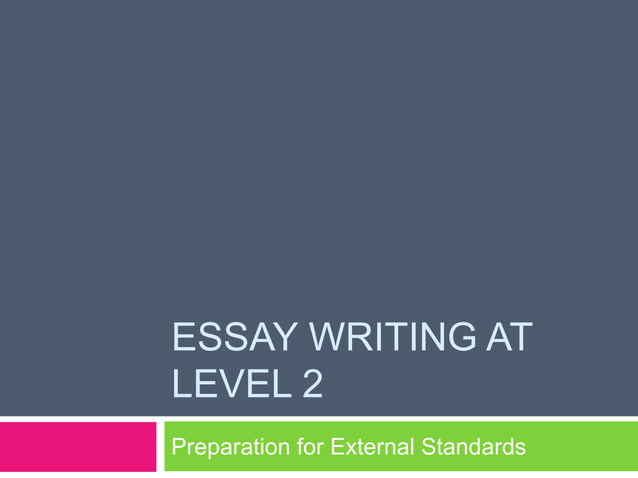 Essay writing at level 2