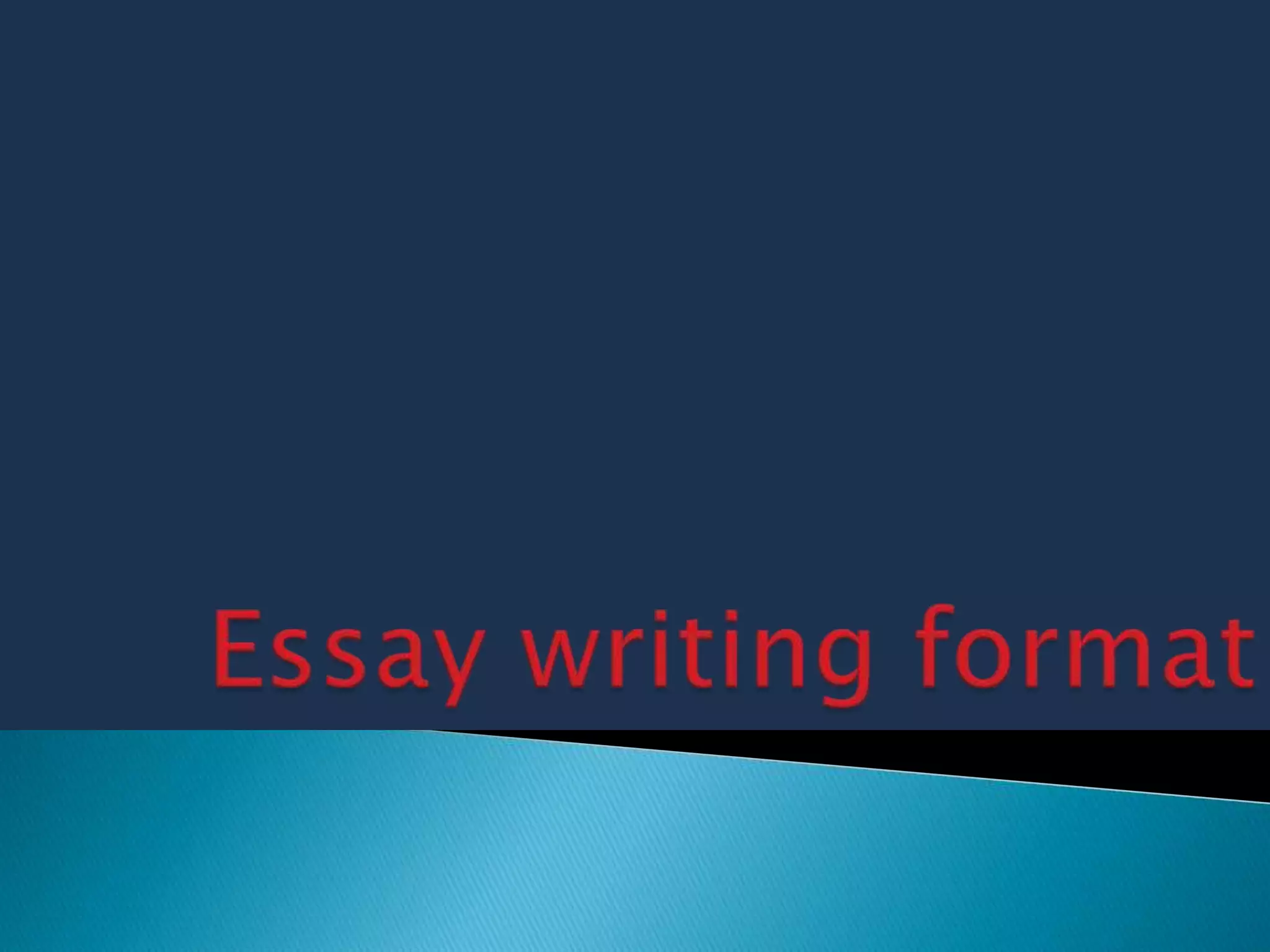 Essay writing format | PPTX