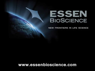 Essen BioScience Overview | PPT