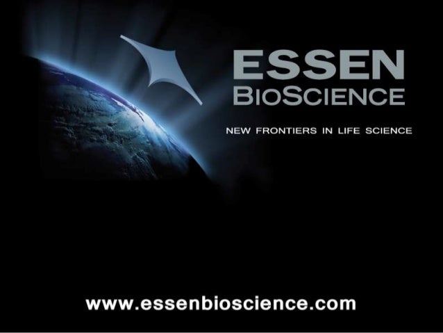Essen BioScience Overview