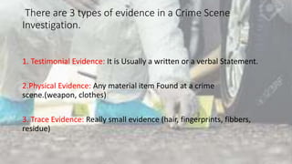 Essensials of crime scene investigation & evidence management | PPTX