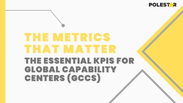 Unlock Success with Essential KPIs for Global Capability Centers (GCCs ...