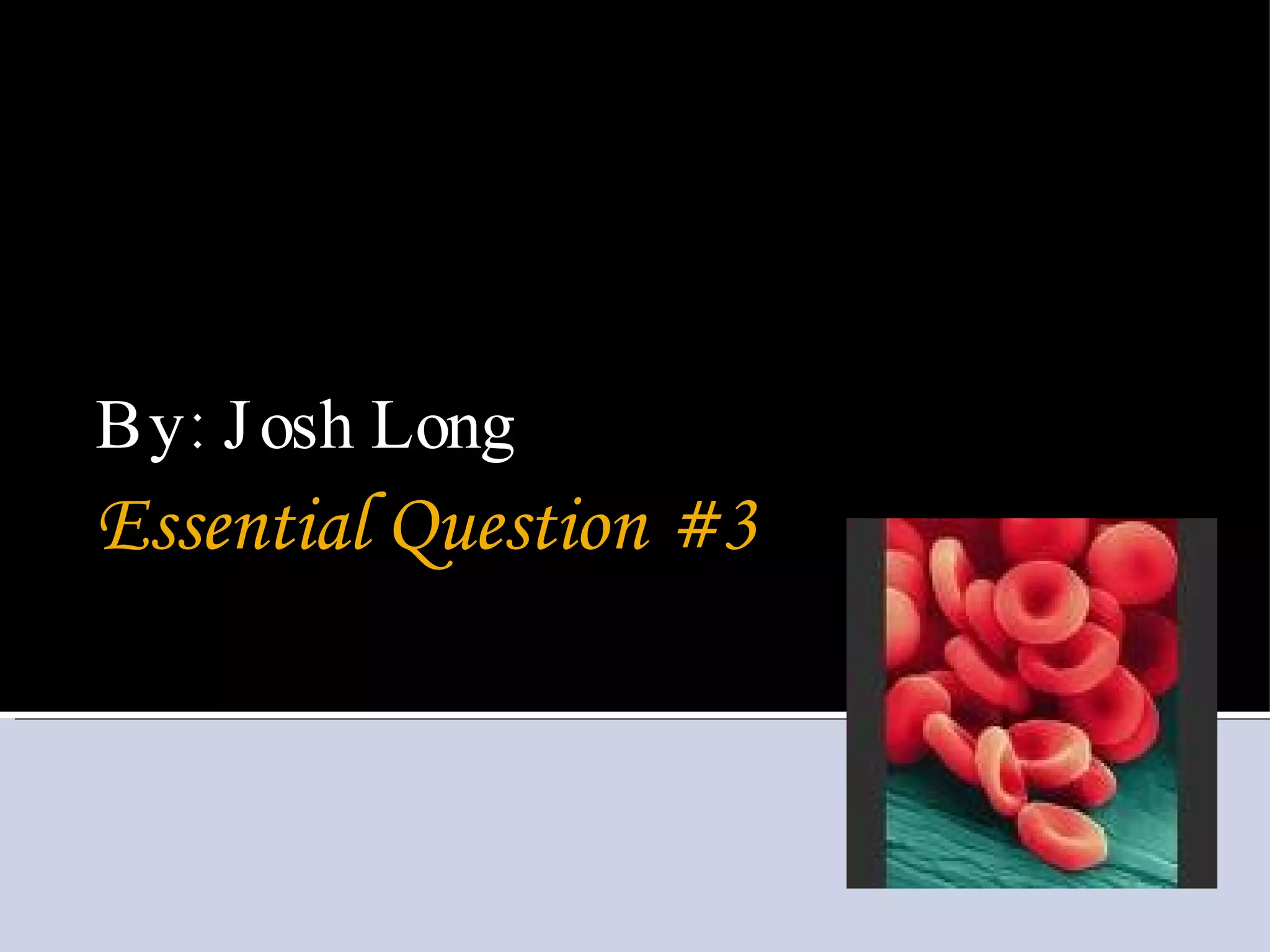 Josh Science Essential Question 3 | PPT