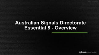 Essential 8 App for Splunk | PPTX
