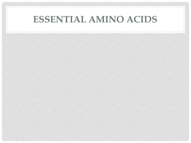 Essential amino acid | PPTX