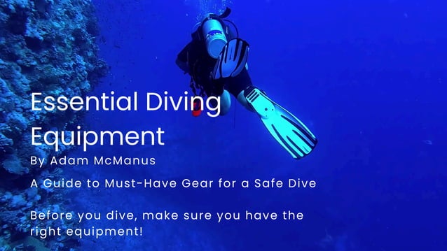 Adam McManus: Essential Diving Equipment | PPT