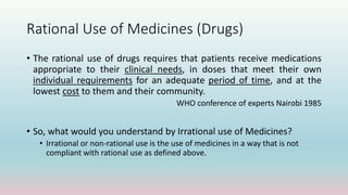 Essential drug concept and rational use of medicines | PPTX