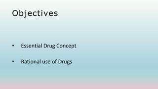 Essential drug concept and rational use of medicines | PPTX