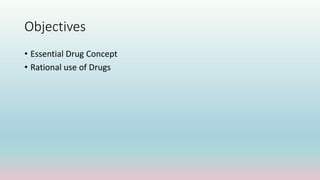 Essential drug concept and rational use of medicines | PPTX