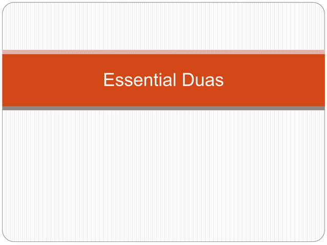 Essential duas | PPTX | Islam | Religion & Spirituality