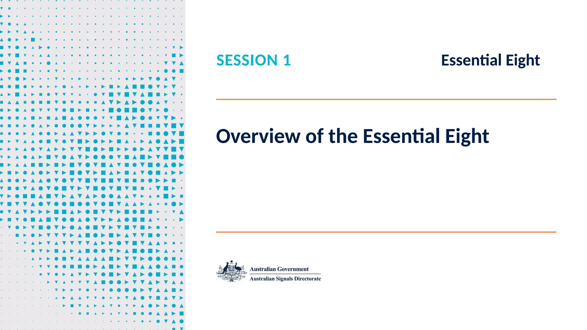 Essential Eight PP Session 1 - Essential Eight Overview - Nov 23 | PPTX