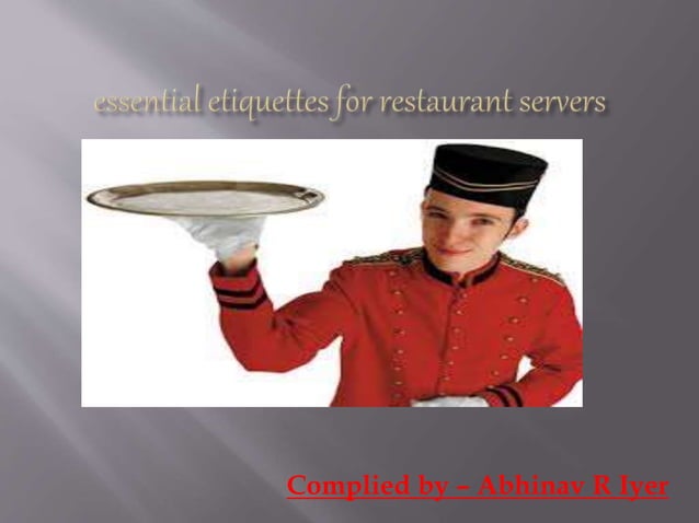 Essential etiquette for restaurant servers | PPTX
